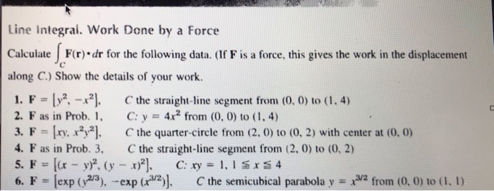 Solved Line Integral. Work Done by a Force Calculate Fr).dr | Chegg.com