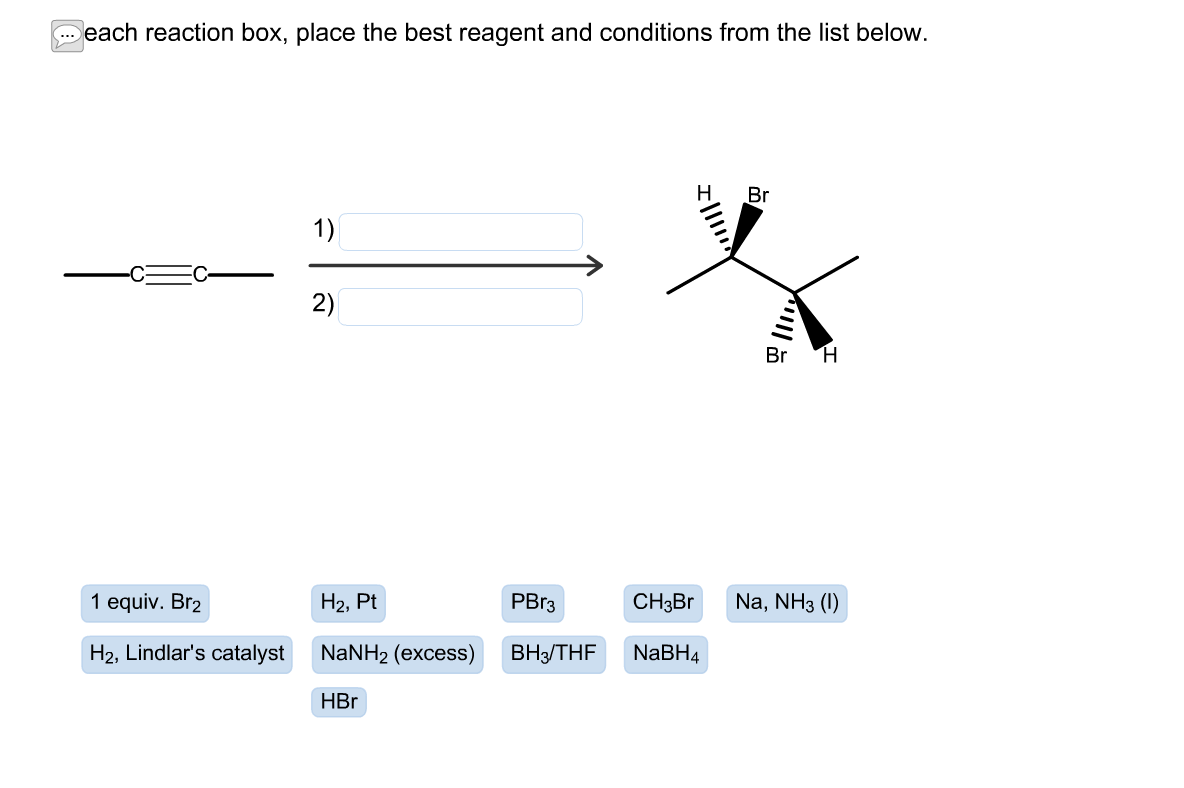 Solved each reaction box, place the best reagent and | Chegg.com