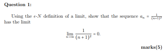 Solved Question 1: Using the e-N definition of a limit, show | Chegg.com