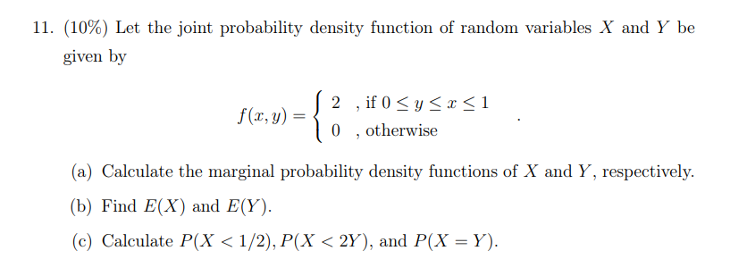 Solved 11. (10%) ﻿Let the joint probability density function | Chegg.com