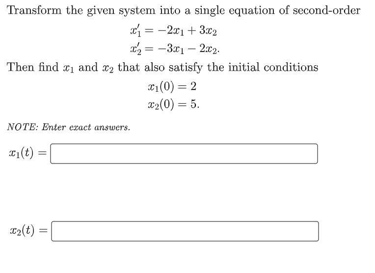 Solved Transform the given system into a single equation of | Chegg.com