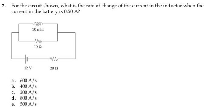 Solved For the circuit shown, what is the rate of change of | Chegg.com