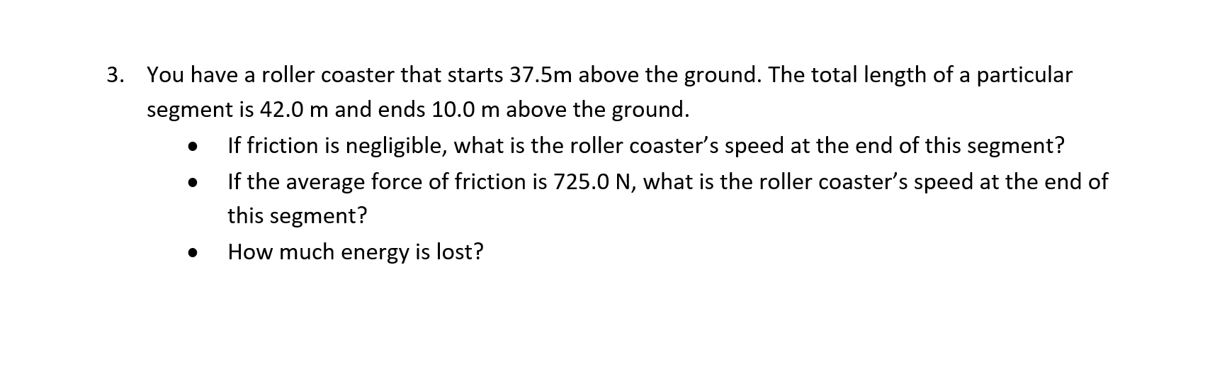 Solved 3. You have a roller coaster that starts 37.5m above | Chegg.com