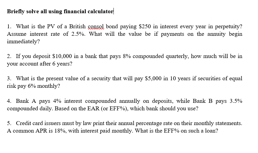 Solved Briefly solve all using financial calculator 1. What | Chegg.com