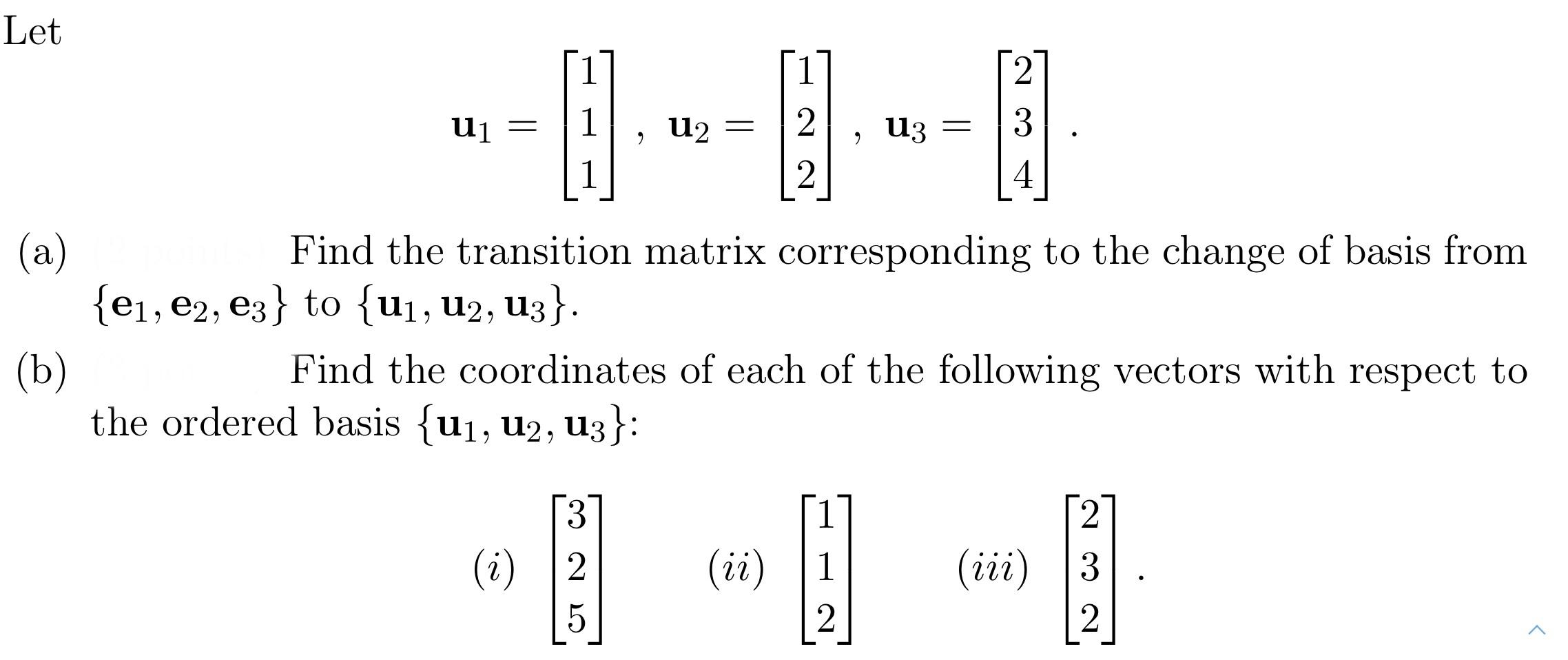 Solved Let u1=⎣⎡111⎦⎤,u2=⎣⎡122⎦⎤,u3=⎣⎡234⎦⎤ (a) Find the | Chegg.com