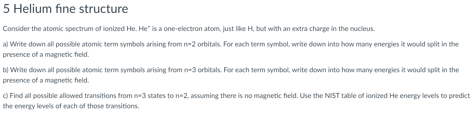 Solved 5 Helium fine structure Consider the atomic spectrum | Chegg.com