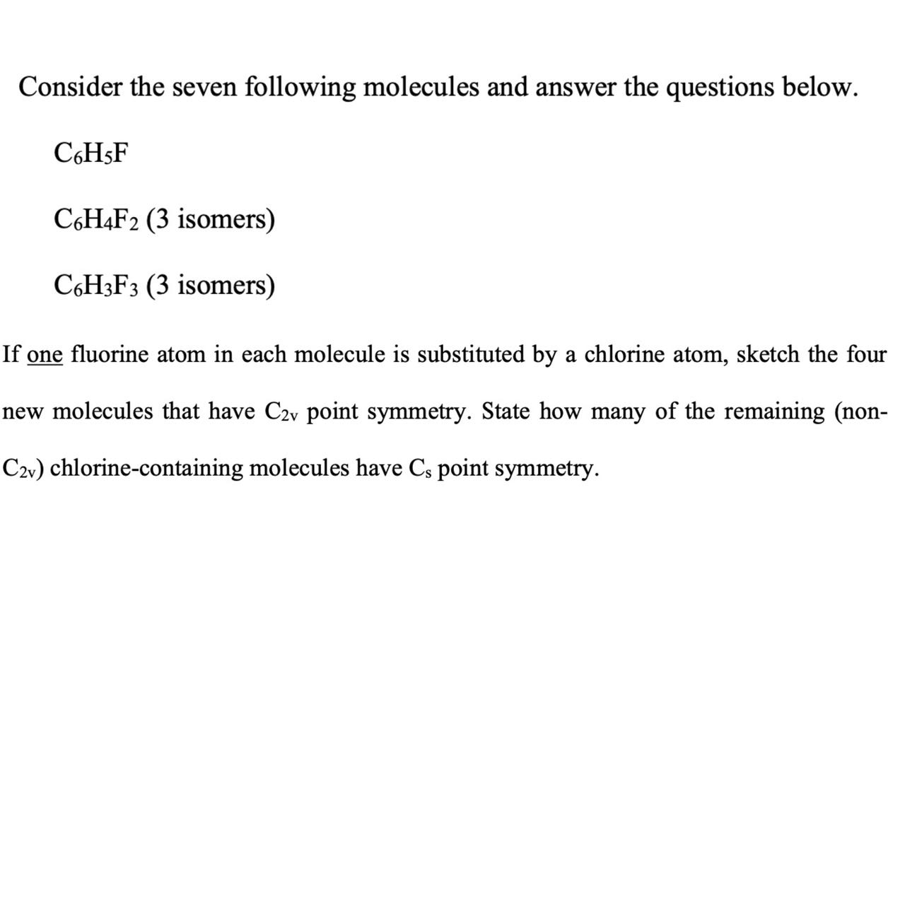 Solved Consider the seven following molecules and answer the | Chegg.com