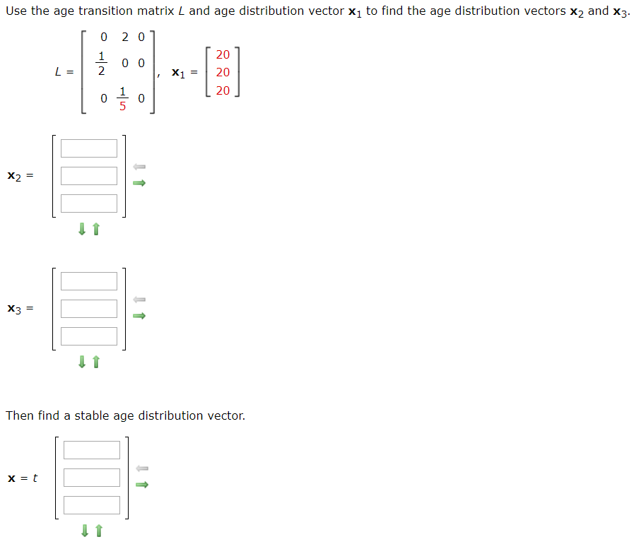 Solved Use the age transition matrix L and age distribution | Chegg.com