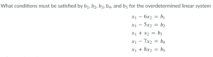 What conditions must be satisfied by b1,b2,b3,b4, and | Chegg.com