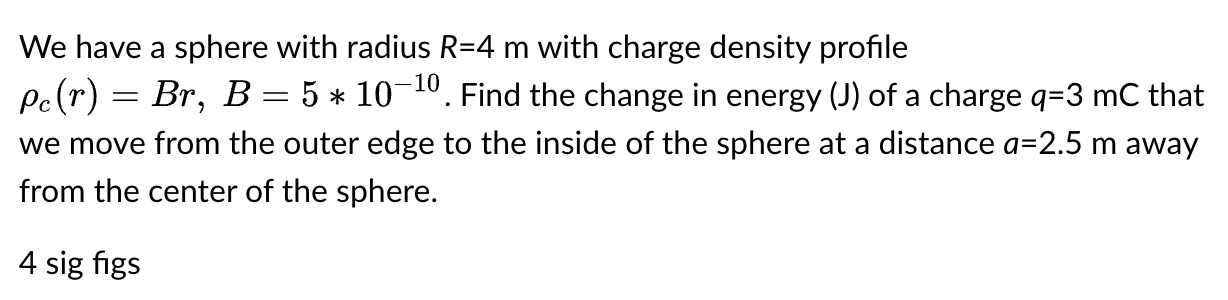 Solved We have a sphere with radius R=4 m with charge | Chegg.com