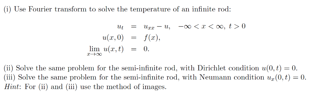 Solved (i) Use Fourier transform to solve the temperature of | Chegg.com