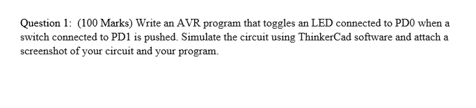 Solved Question 1 100 Marks Write An Avr Program That 6946