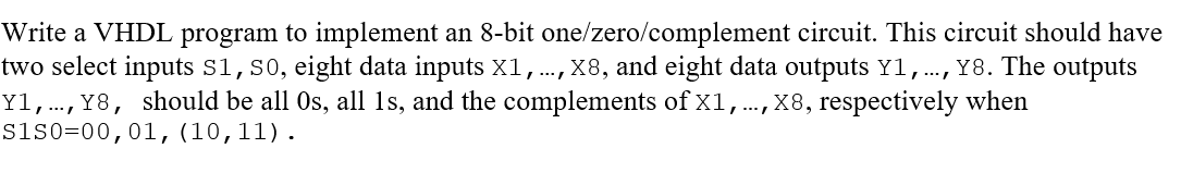 Solved Write a VHDL program to implement an 8-bit | Chegg.com