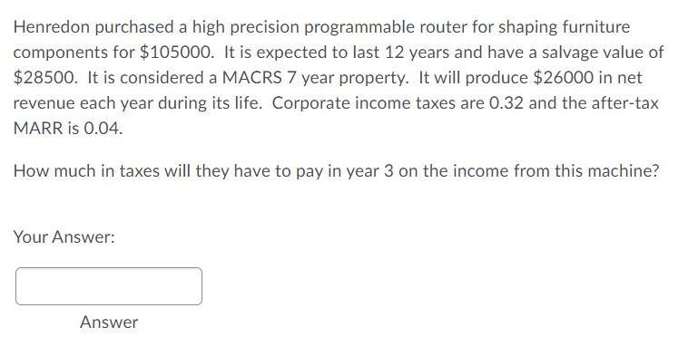 Solved Henredon purchased a high precision programmable | Chegg.com