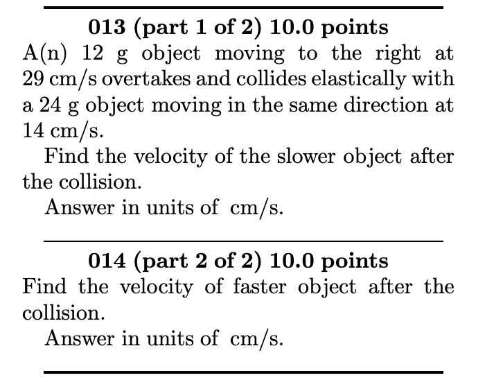 Solved 013 (part 1 of 2 ) 10.0 points A(n)12 g object moving | Chegg.com