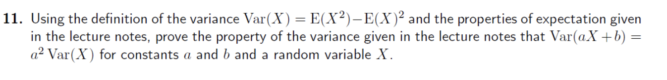 Solved 11. Using the definition of the variance Var(X) = | Chegg.com