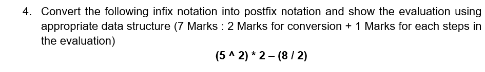 Solved 4. Convert the following infix notation into postfix | Chegg.com