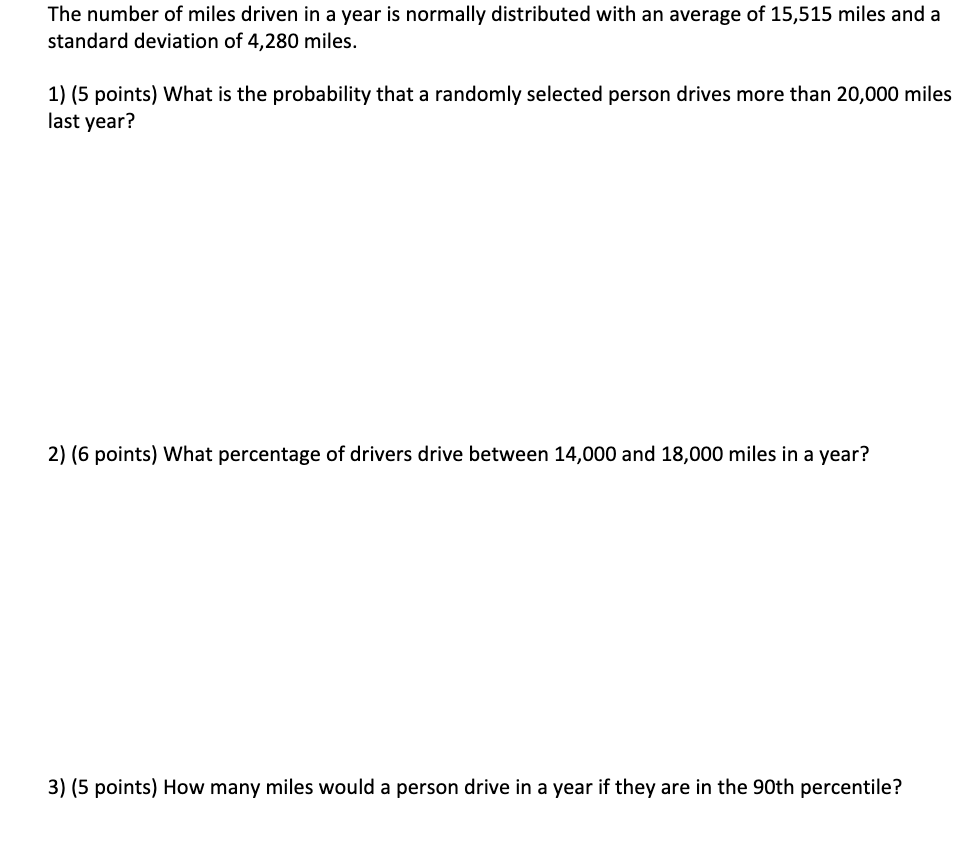 Solved The number of miles driven in a year is normally | Chegg.com
