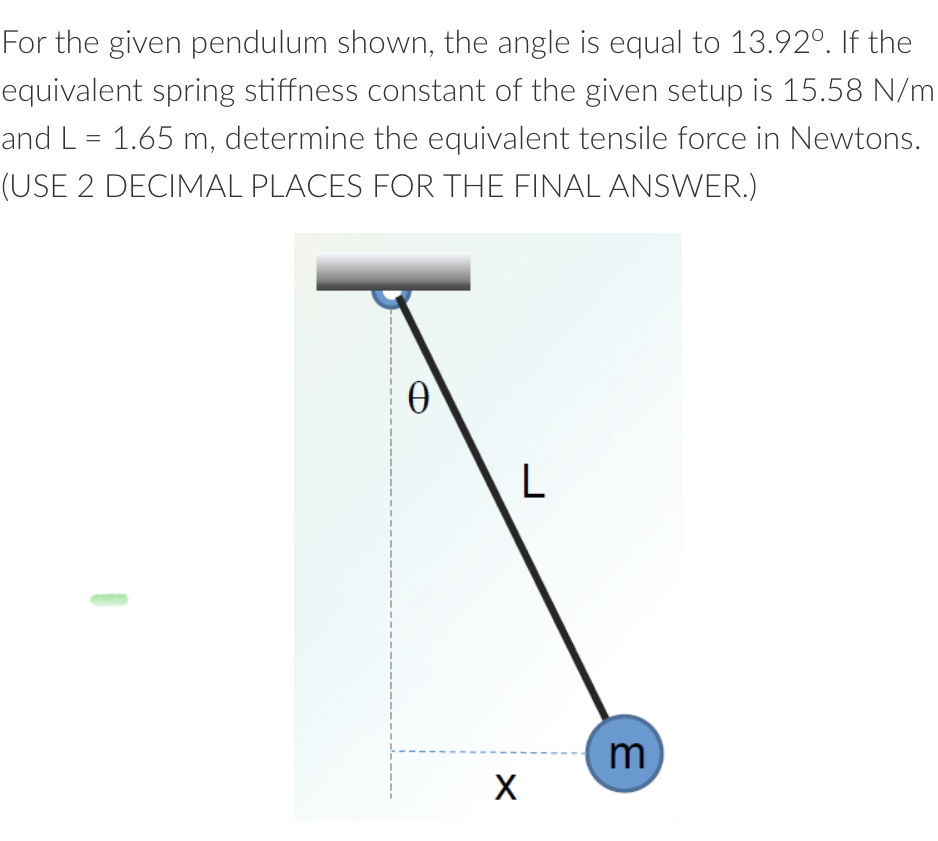 Solved For the given pendulum shown, the angle is equal to | Chegg.com