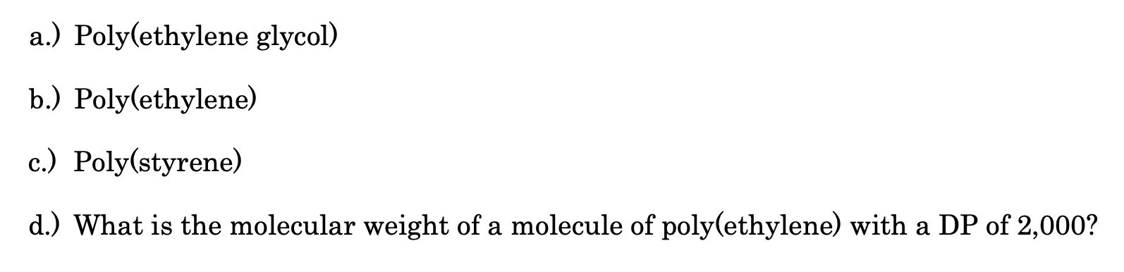 Solved Calculate the molecular weight of the mer for the | Chegg.com