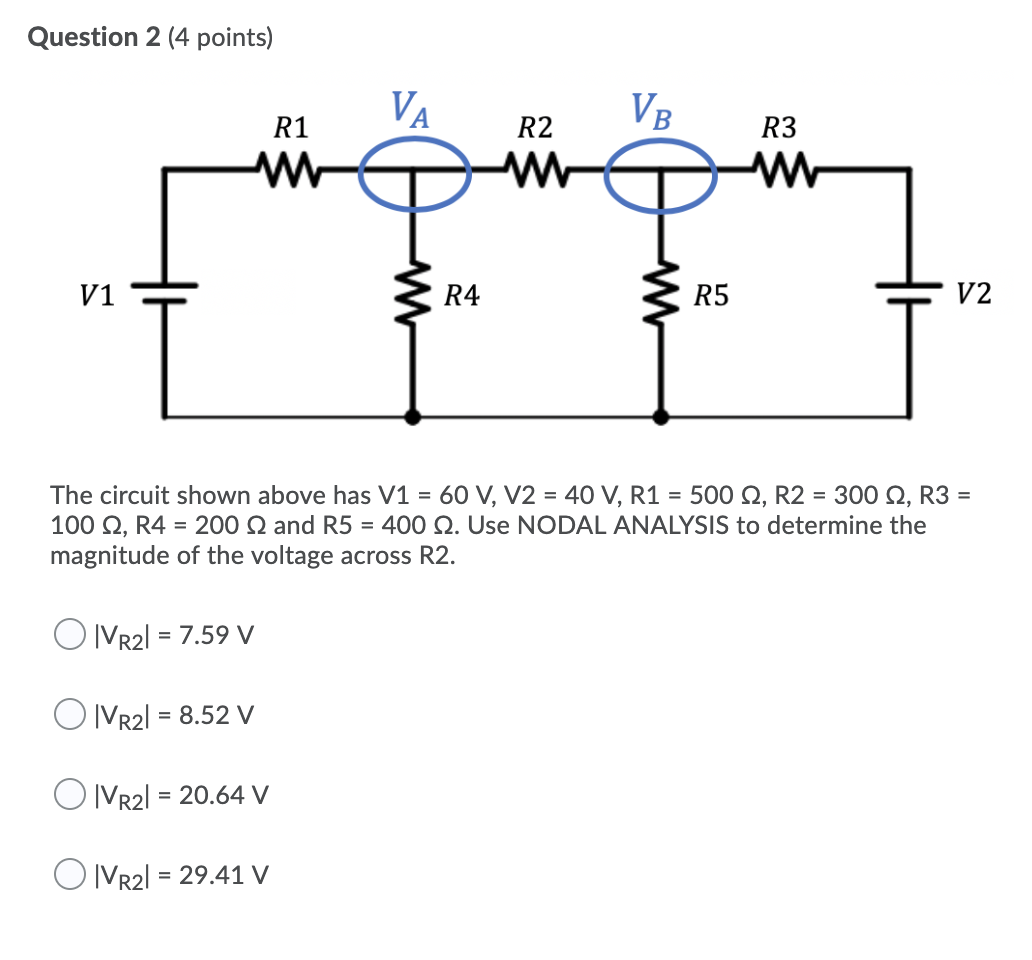 Solved Question 2 (4 points) R1 VA R2 VB R3 R1 R2 R3 V1 R4 3 | Chegg.com