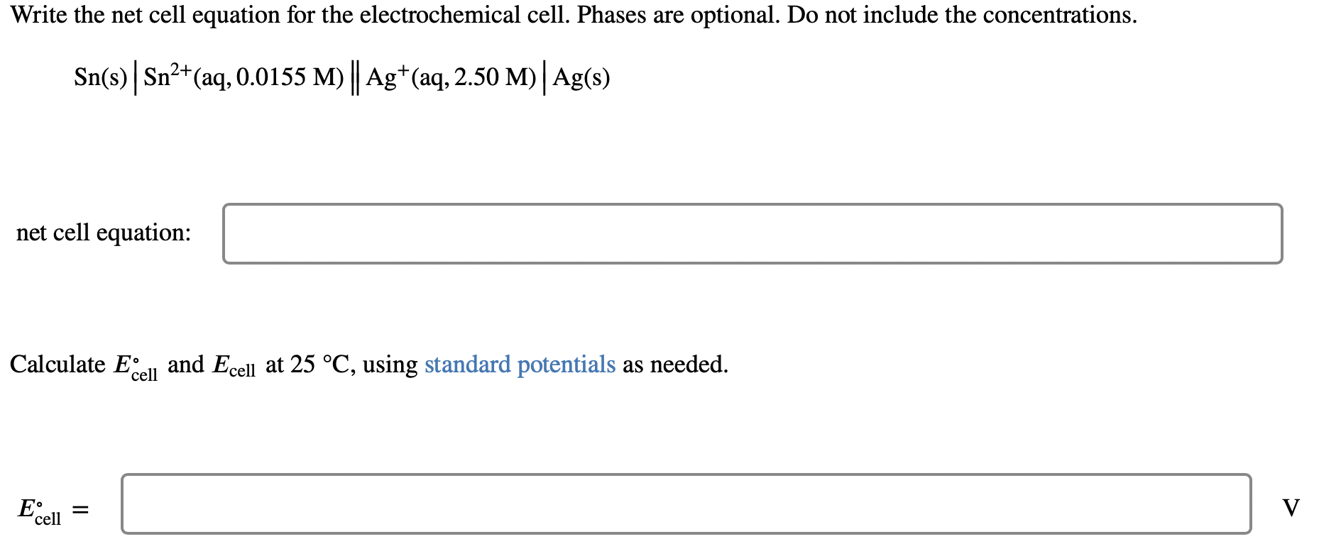 Solved Write the net cell equation for the electrochemical | Chegg.com