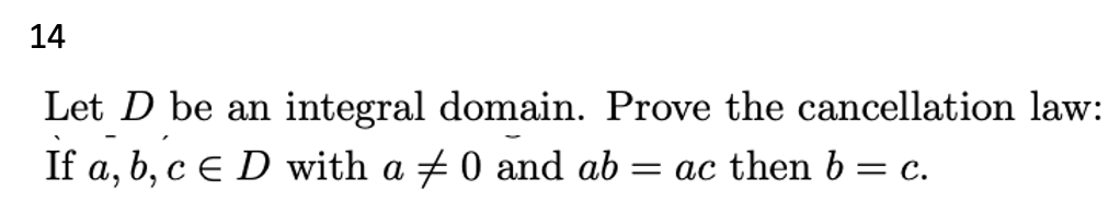 Solved Let D be an integral domain. Prove the cancellation | Chegg.com