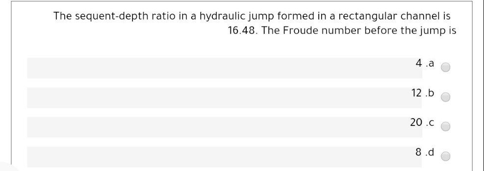 Solved The sequent-depth ratio in a hydraulic jump formed in | Chegg.com