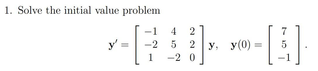 Solved 1. Solve the initial value problem | Chegg.com