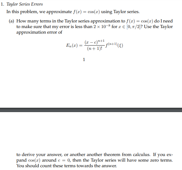 1. Taylor Series Errors In this problem, we | Chegg.com