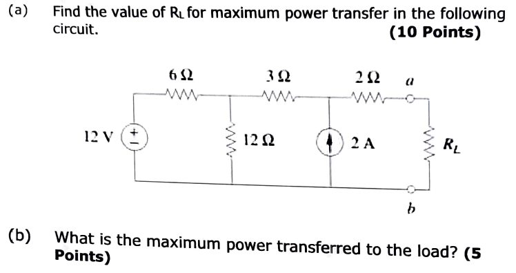 Solved (a) Find the value of RL for maximum power transfer | Chegg.com