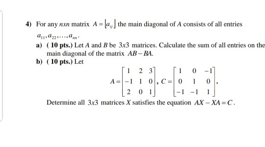 Solved 4) For any nxn matrix A-a the main diagonal of A | Chegg.com