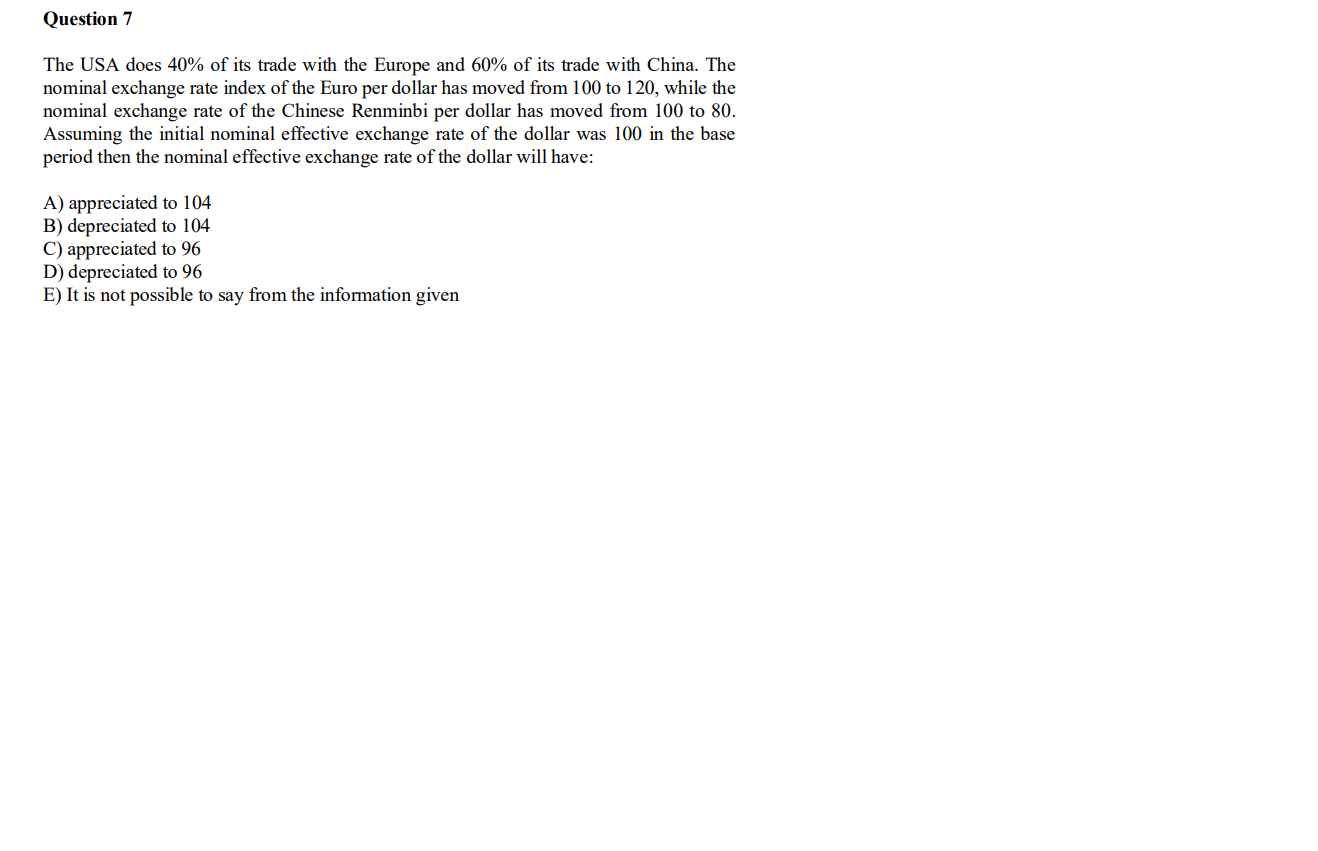 Solved Question 7The USA does 40% ﻿of its trade with the | Chegg.com