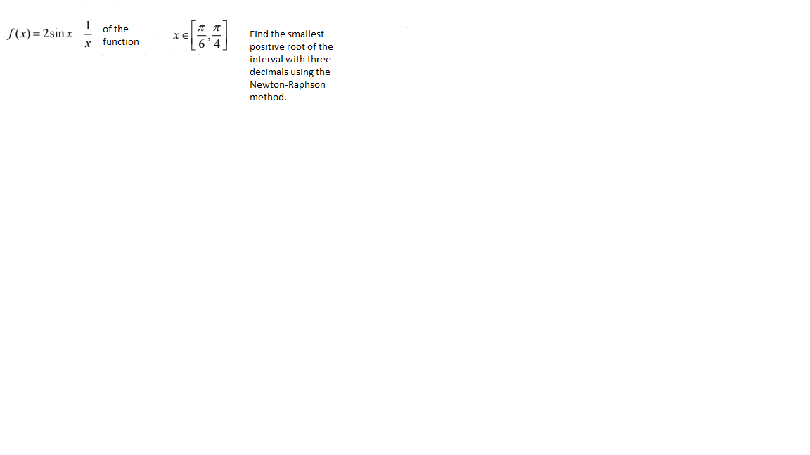 f(x)=2sinx−x1 of the function x∈[6π,4π] Find the | Chegg.com
