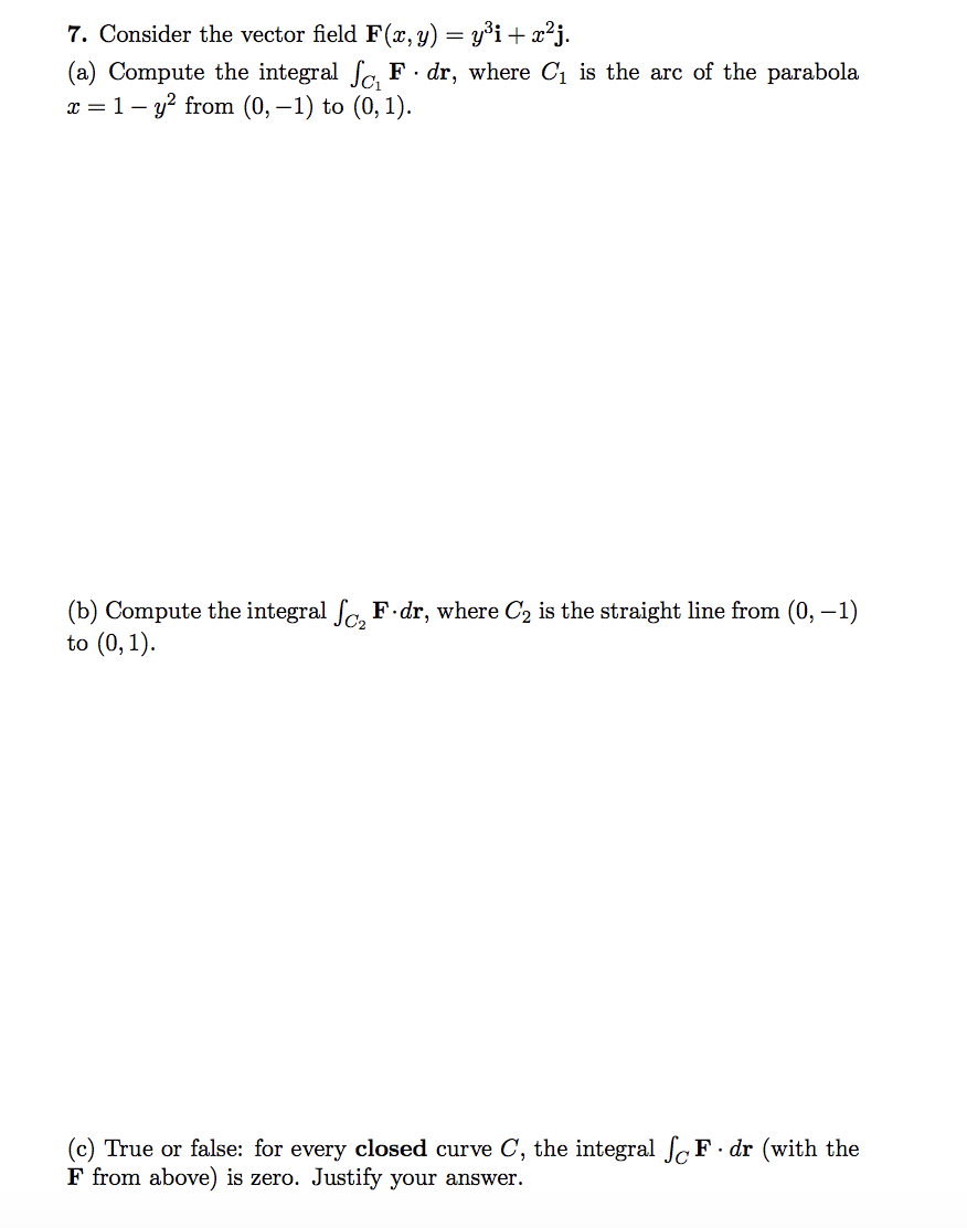 Solved 7. Consider the vector field F(x, y) = y’i +x_j. (a) | Chegg.com