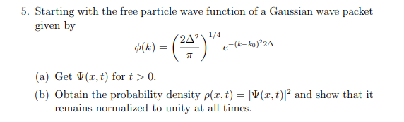 Solved 5. Starting with the free particle wave function of a | Chegg.com
