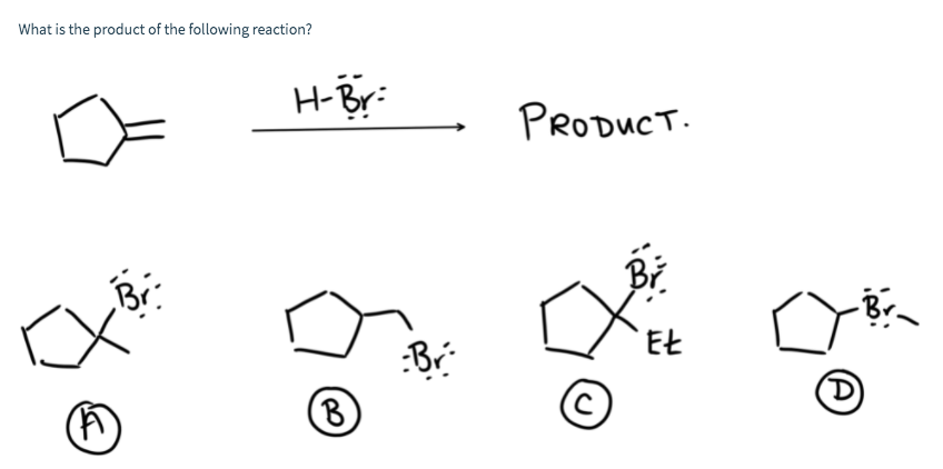 Solved What is the product of the following reaction? H-Br | Chegg.com