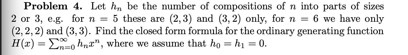 Solved Problem 4. Let hn be the number of compositions of n | Chegg.com