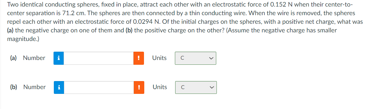 Solved Two identical conducting spheres, fixed in place, | Chegg.com