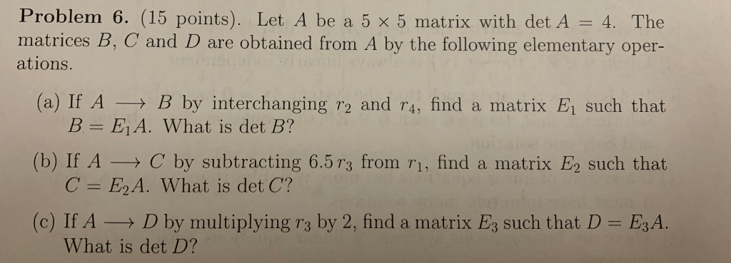 Solved Problem 6. (15 points). Let A be a 5 x 5 matrix with | Chegg.com