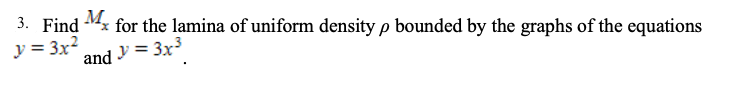 Solved 3. Find M, for the lamina of uniform density p | Chegg.com