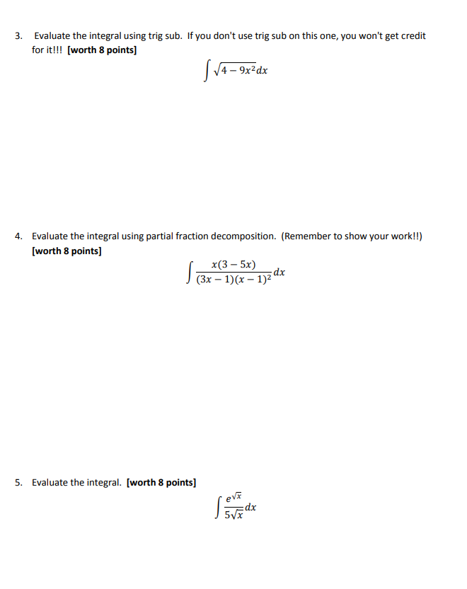 Solved 3. Evaluate the integral using trig sub. If you don't | Chegg.com