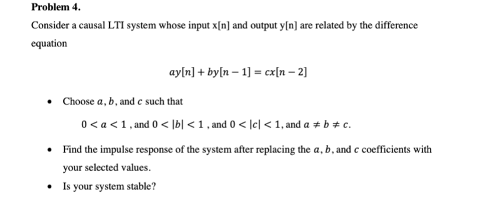 Solved Problem 4.Consider a causal LTI system whose input | Chegg.com