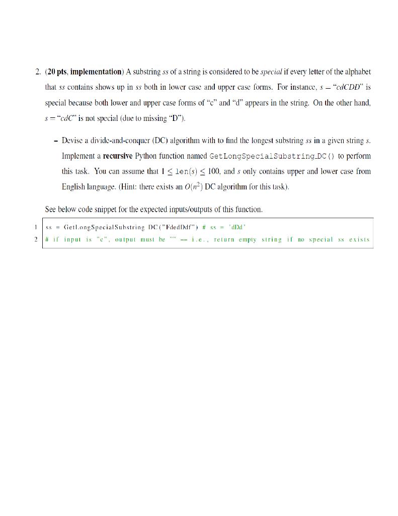 Solved 2. (20 pts, implementation) A substring ss of a | Chegg.com Solved 2. (20 pts, implementation) A substring ss of a | Chegg.com