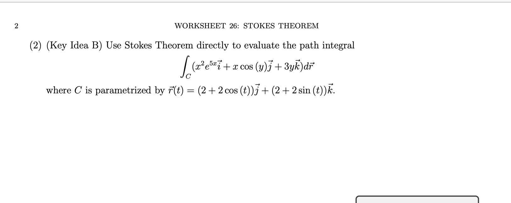 Solved (2) (Key Idea B) ﻿Use Stokes Theorem directly to | Chegg.com