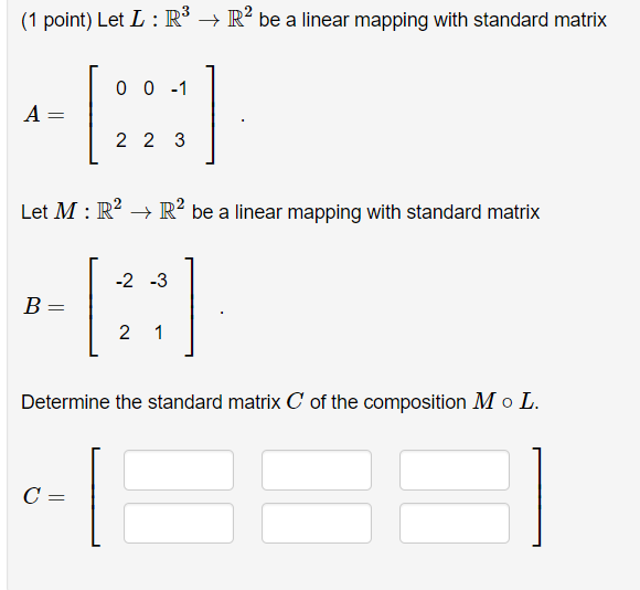 Solved (1 point) Let L:R + Rº be a linear mapping with | Chegg.com