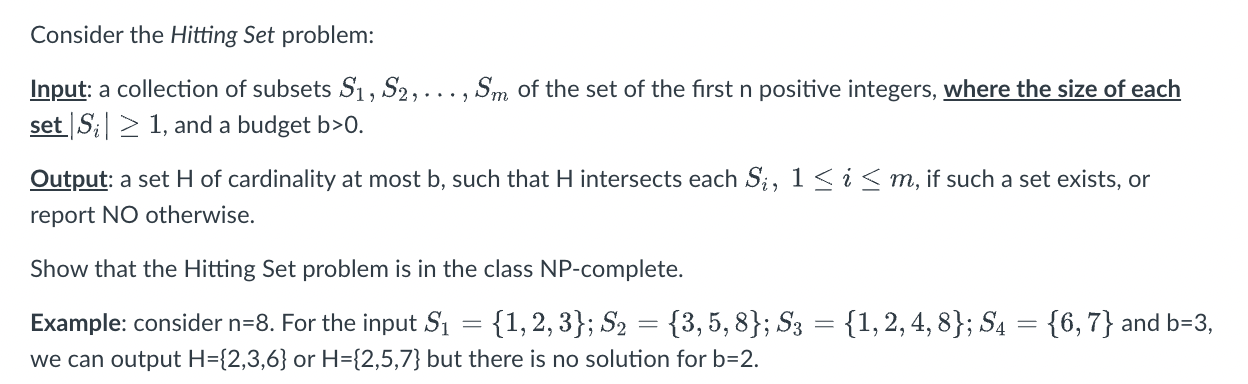 Solved Consider the Hitting Set problem:Input: a collection | Chegg.com