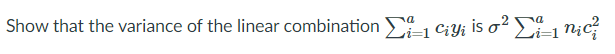 Solved Show that the variance of the linear combination Li-1 | Chegg.com