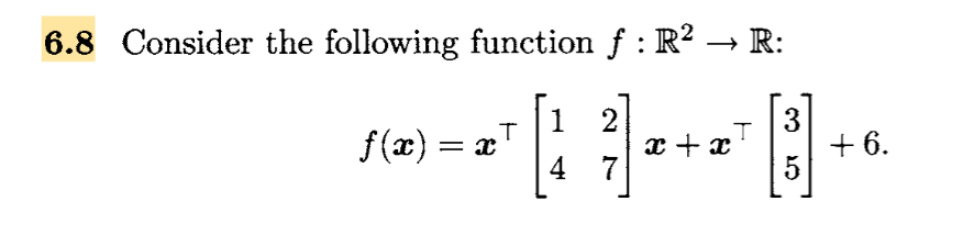Solved 6.8 Consider the following function f : R2 + R: 2+2T | Chegg.com