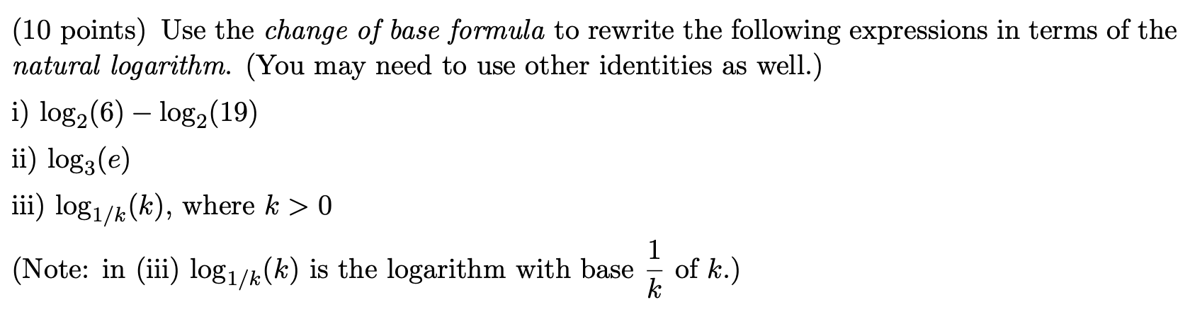 Solved (10 points) Use the change of base formula to rewrite | Chegg.com